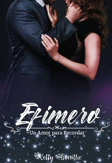 «Efímero... Un Amor para Recordar» de Kelly Bonilla descargar gratis ...