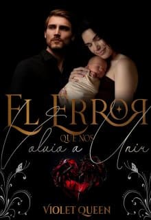 «El error que nos volvió a unir» de Violeta Queen descargar gratis ...